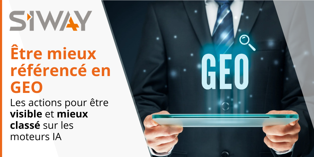 Être mieux référencé en GEO : Les actions pour être visible et mieux ...
