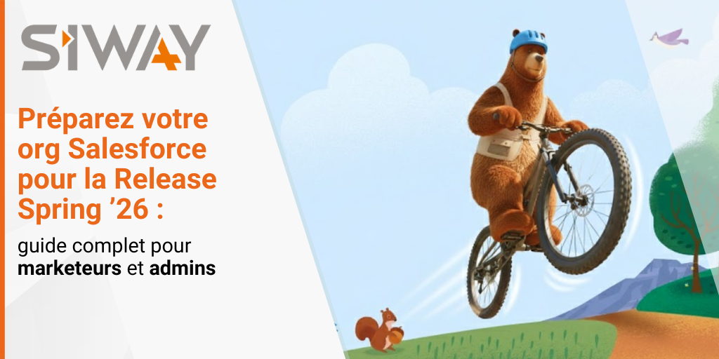 Préparez votre org Salesforce pour la Release Spring ’26 : guide ...